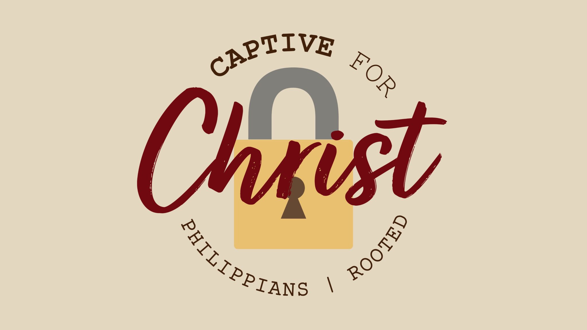 Captive for Christ (Philippians 1:3-11) – Lighthouse Community Church